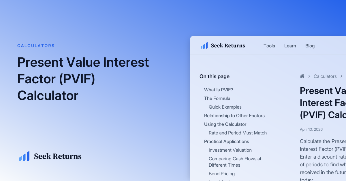 Present Value Interest Factor (PVIF) Calculator | Seek Returns