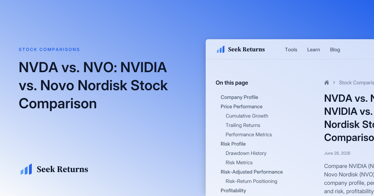 Nvidia vs. Novo Nordisk Stock Comparison (NVDA vs. NVO) | Seek Returns